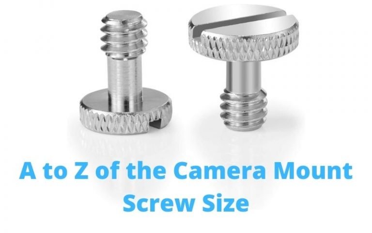 Secure The Camera Stability With Correct Tripod Screw Size